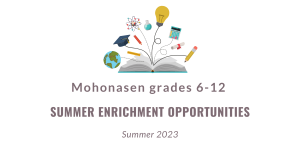 Summer enrichment opportunities for students grades 6-12 - Mohonasen ...
